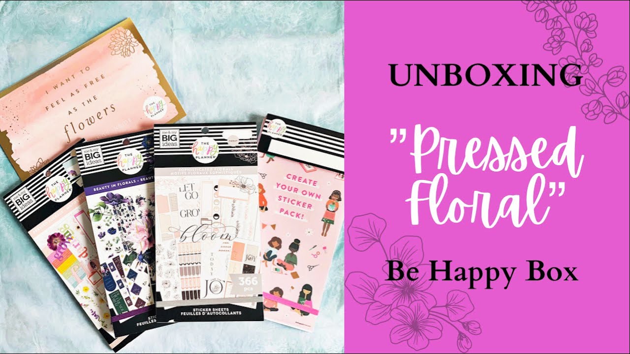Unboxing Happy Planner 🌸“Pressed Floral” Be Happy Box 🌼 - YouTube