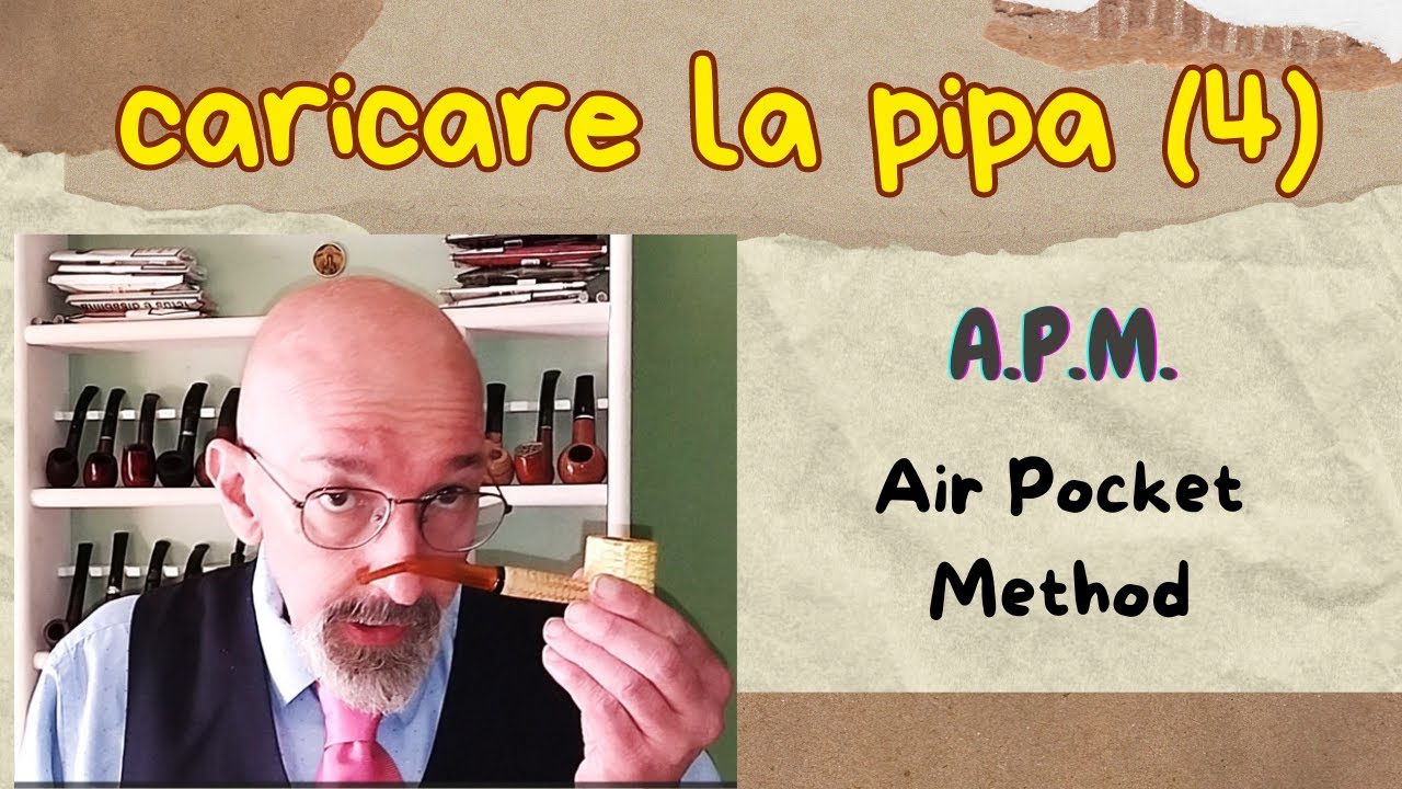 Un metodo di caricamento della pipa: 'Air Pocket Method'. - YouTube