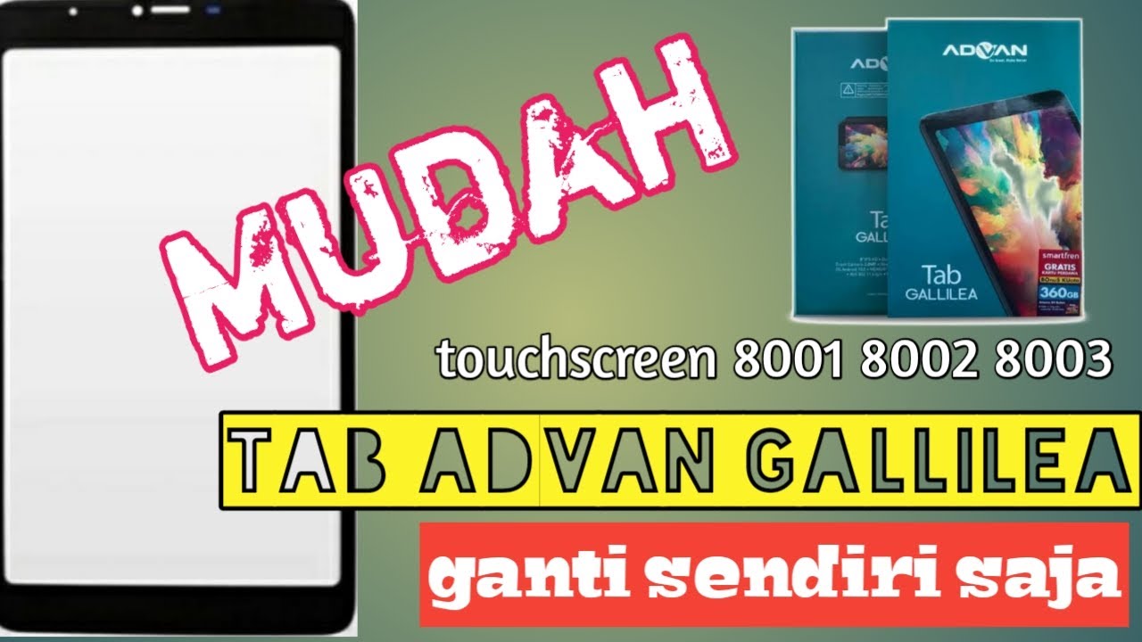 Ganti sendiri Touchscreen Advan Tab Gallilea 8001 8002 8003 - YouTube
