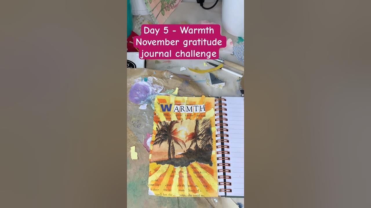 Day 5 - Warmth - November gratitude journal challenge #journaling # ...