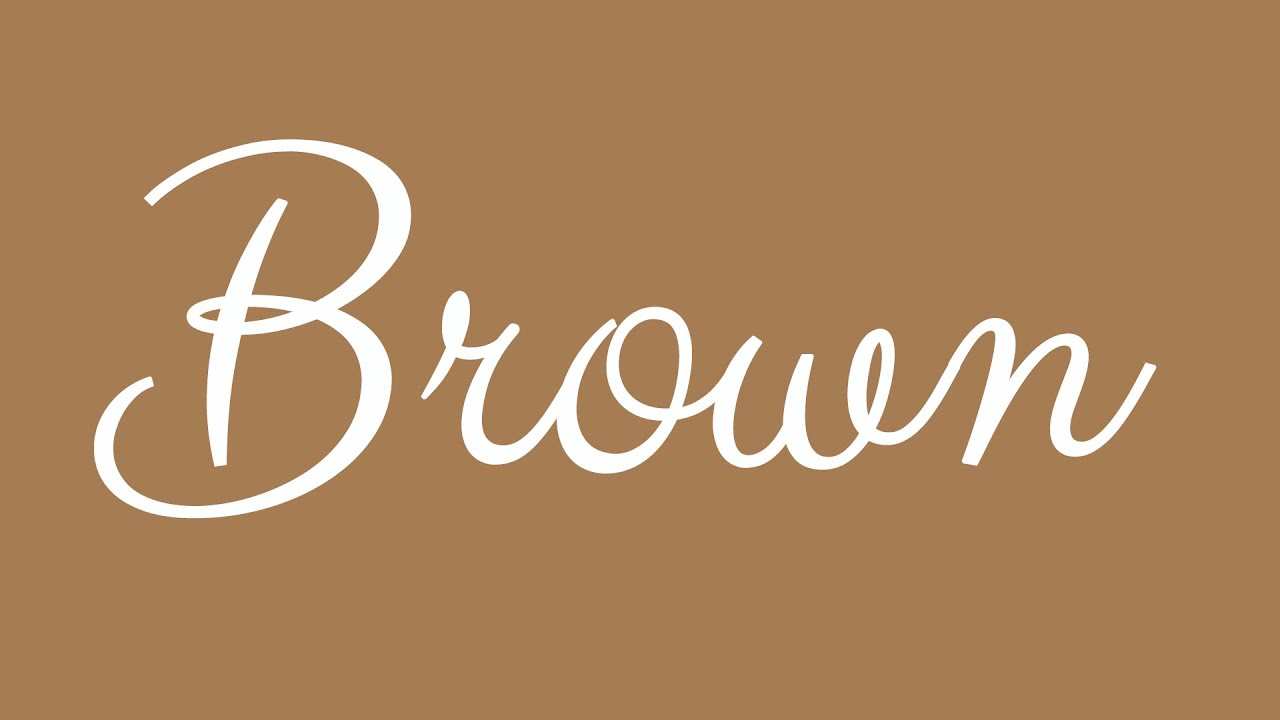 Learn how to Sign the Name Brown Stylishly in Cursive Writing - YouTube