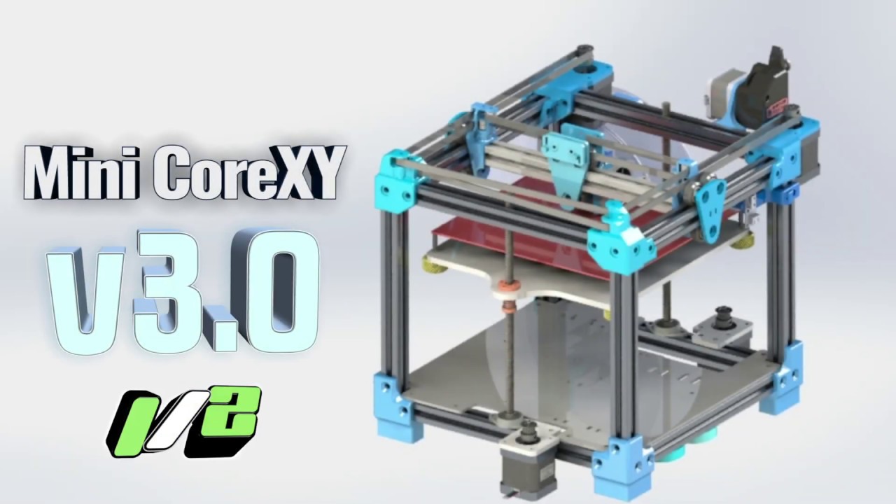 MINI CORE XY - Version 3.0 (1/2) - YouTube