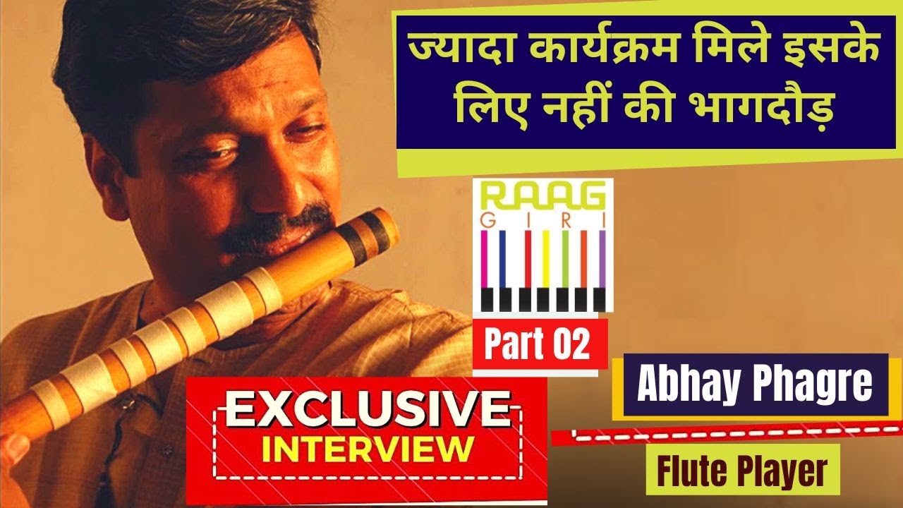 Abhay Phagre Indian Classical Flute Player Exclusive Interview Part 02 ...