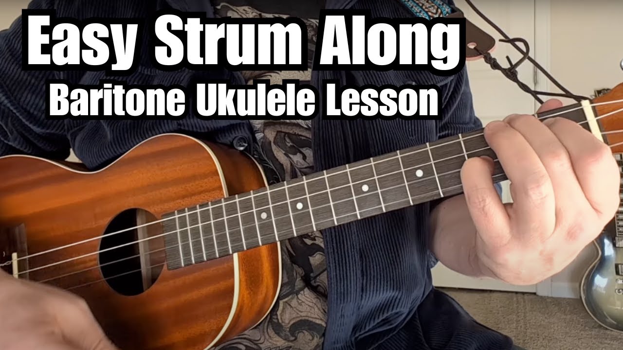 EASY STRUM ALONG Baritone Ukulele w BACKING TRACK w/ Chord Tabs + 8 Bar ...