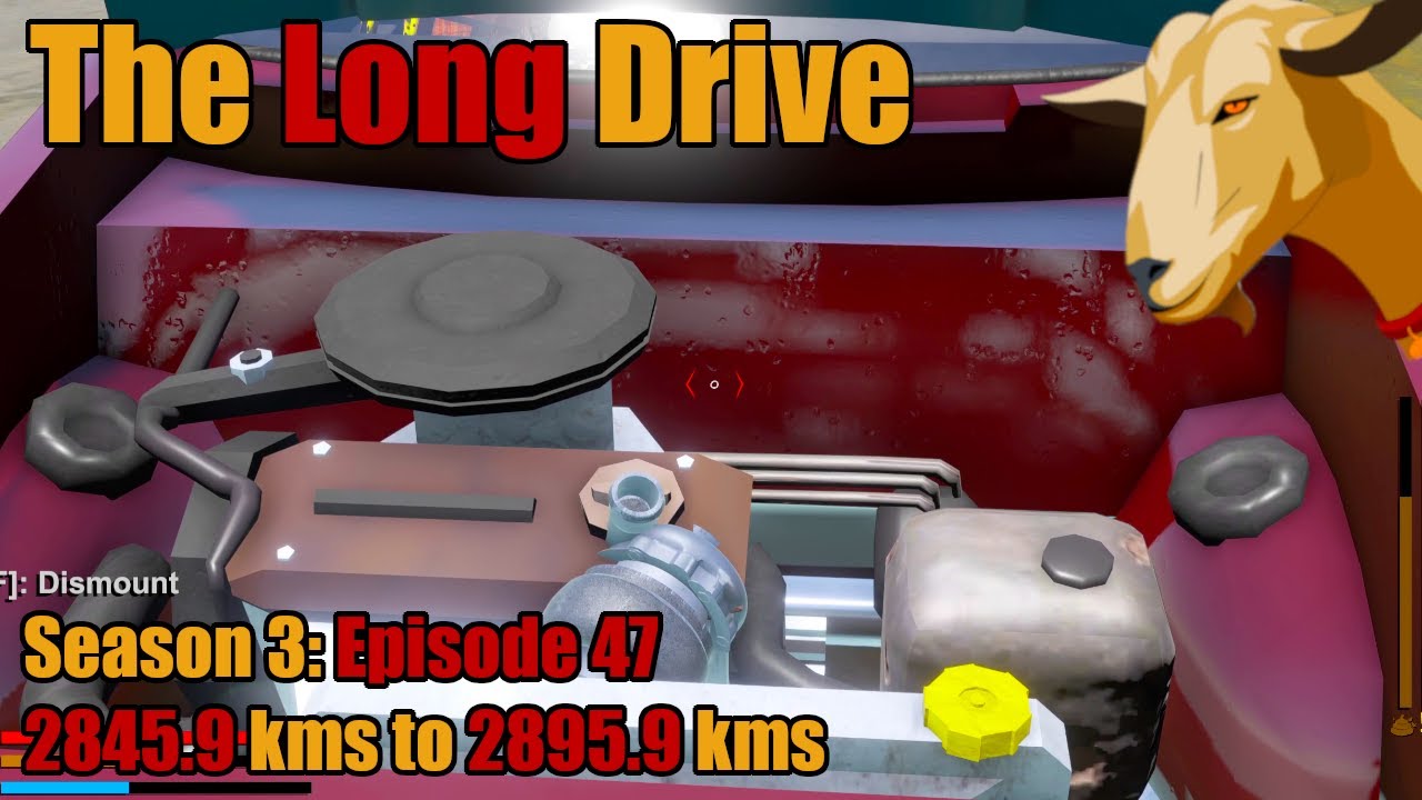 The Long Drive | Season 3 Episode 47 | Now With Mods | 2845.9 kms to ...