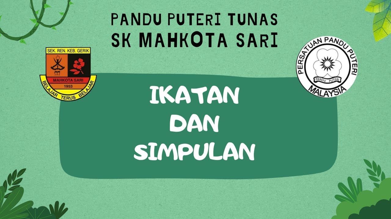IKATAN DAN SIMPULAN I PANDU PUTERI TUNAS SK MAHKOTA SARI - YouTube