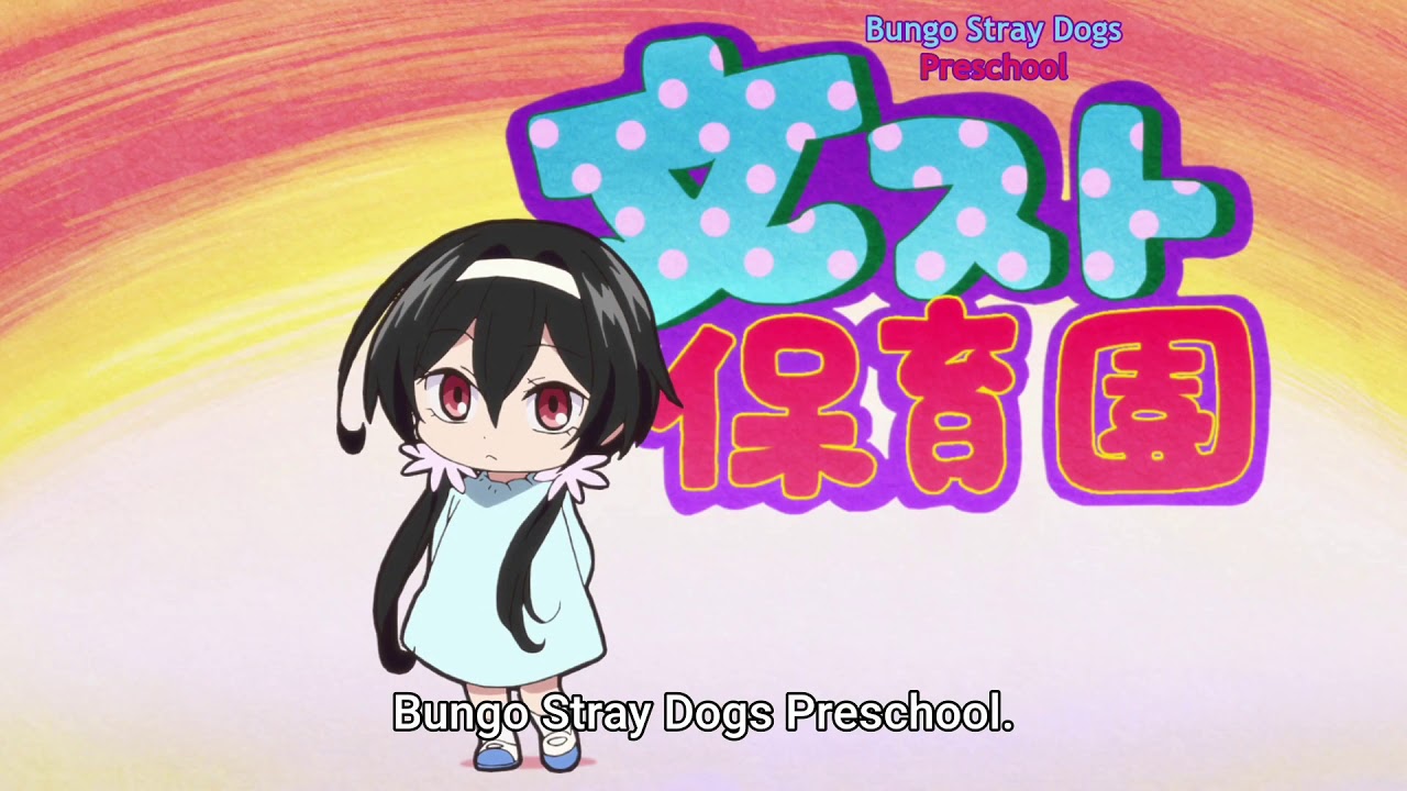 Bungo Stray Dogs Wan preschool! - YouTube