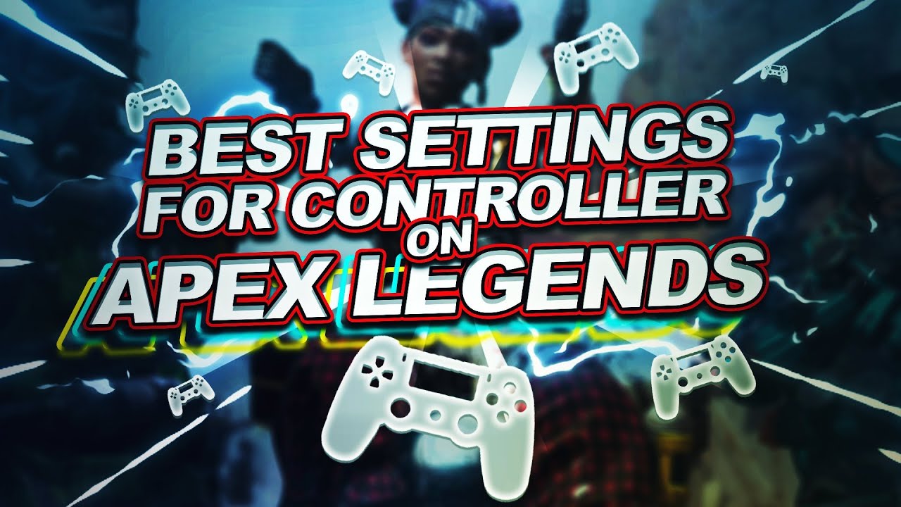 Best Settings For Controller On Apex Legends - YouTube