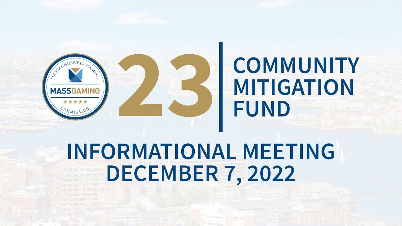 MGC Informational Meeting Related to 2023 Community Mitigation Fund ...