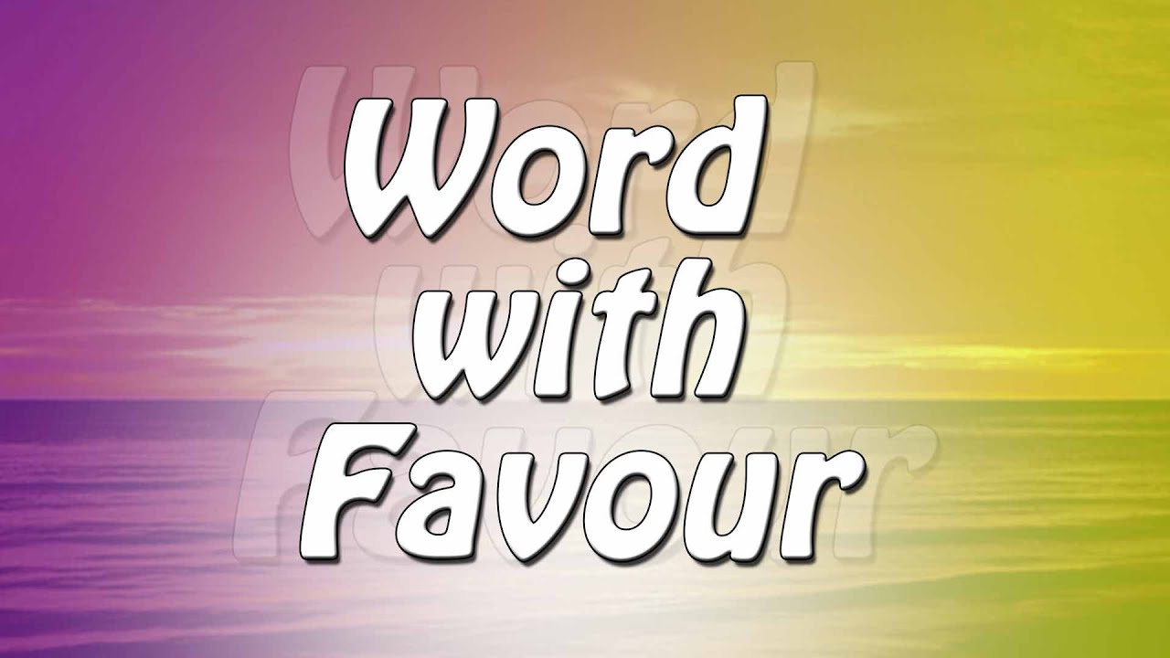 Word with Favour - YouTube