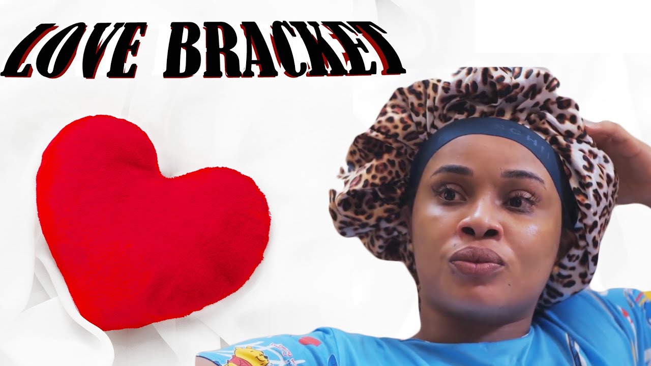 LOVE BRACKET 😍 | NOLLYWOOD MOVIE - YouTube
