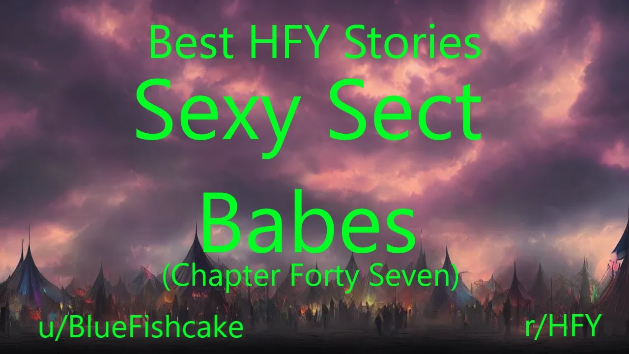 Best HFY Reddit Stories: Sexy Sect Babes (Chapter 47) - YouTube
