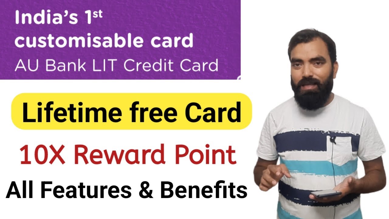 AU Bank LIT Credit Card Review 🔥🔥 Lifetime free plus 10X reward point ...