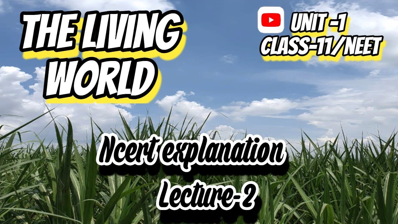 The living world|Unit-1|Class 11 (Biology) |NEET |Lecture-2|Ncert ...