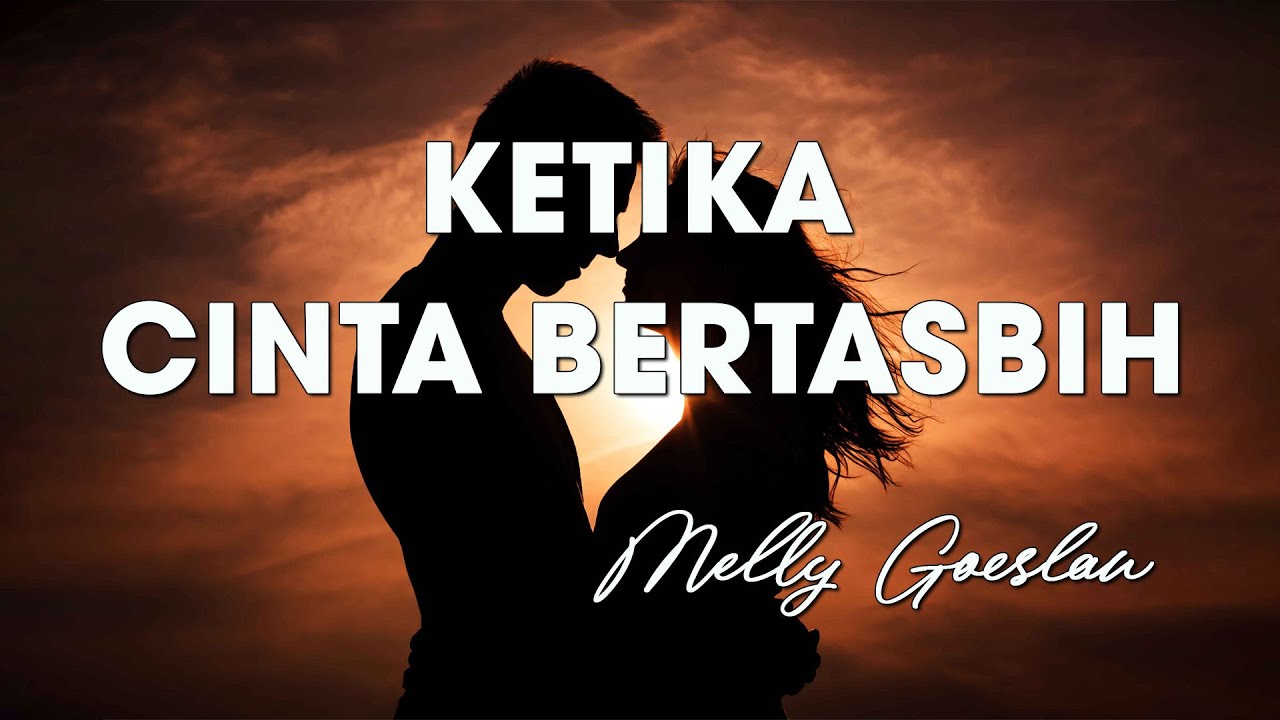 Melly Goeslaw ft Amee - Ketika Cinta Bertasbih || Lirik - YouTube