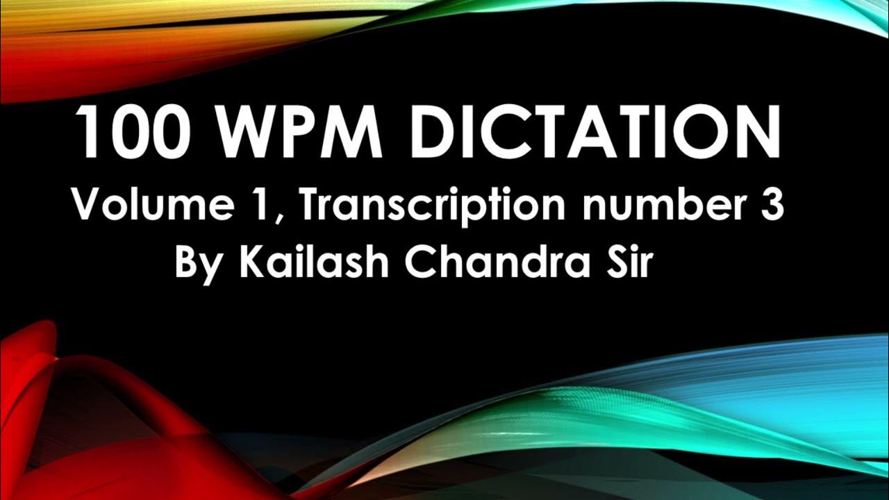 100 WPM, Shorthand Dictation, Kailash Chandra, Volume 1, Transcription No 3 - YouTube