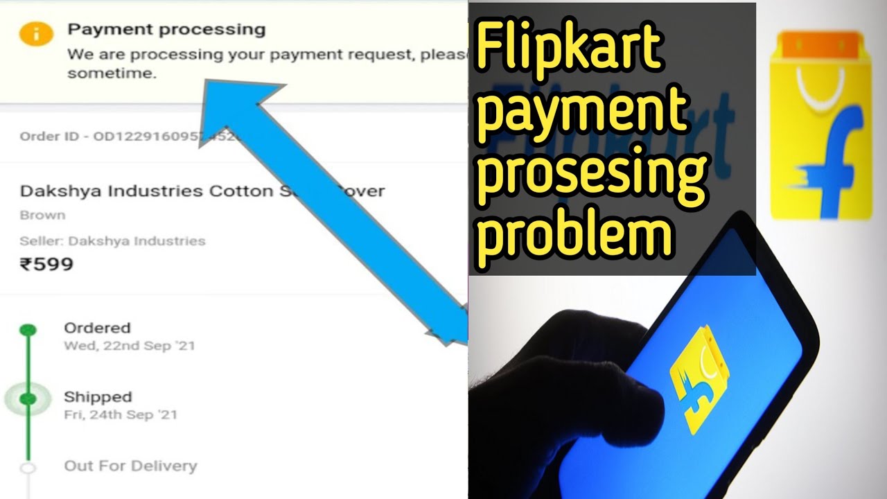 Flipkart Peyment Processing Problem Flipkart Payment Processing Problem
