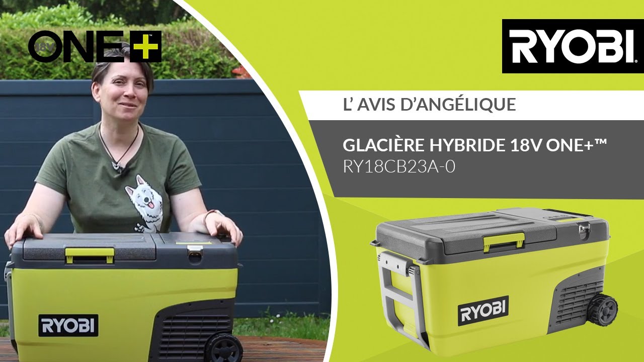 Glacière Hybride 18V ONE+™- RY18CB23A RYOBI® - L’avis de Angélique ...