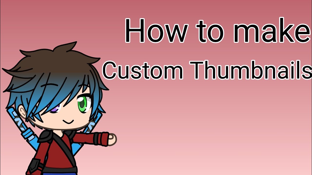 How to make a custom thumbnail! - YouTube