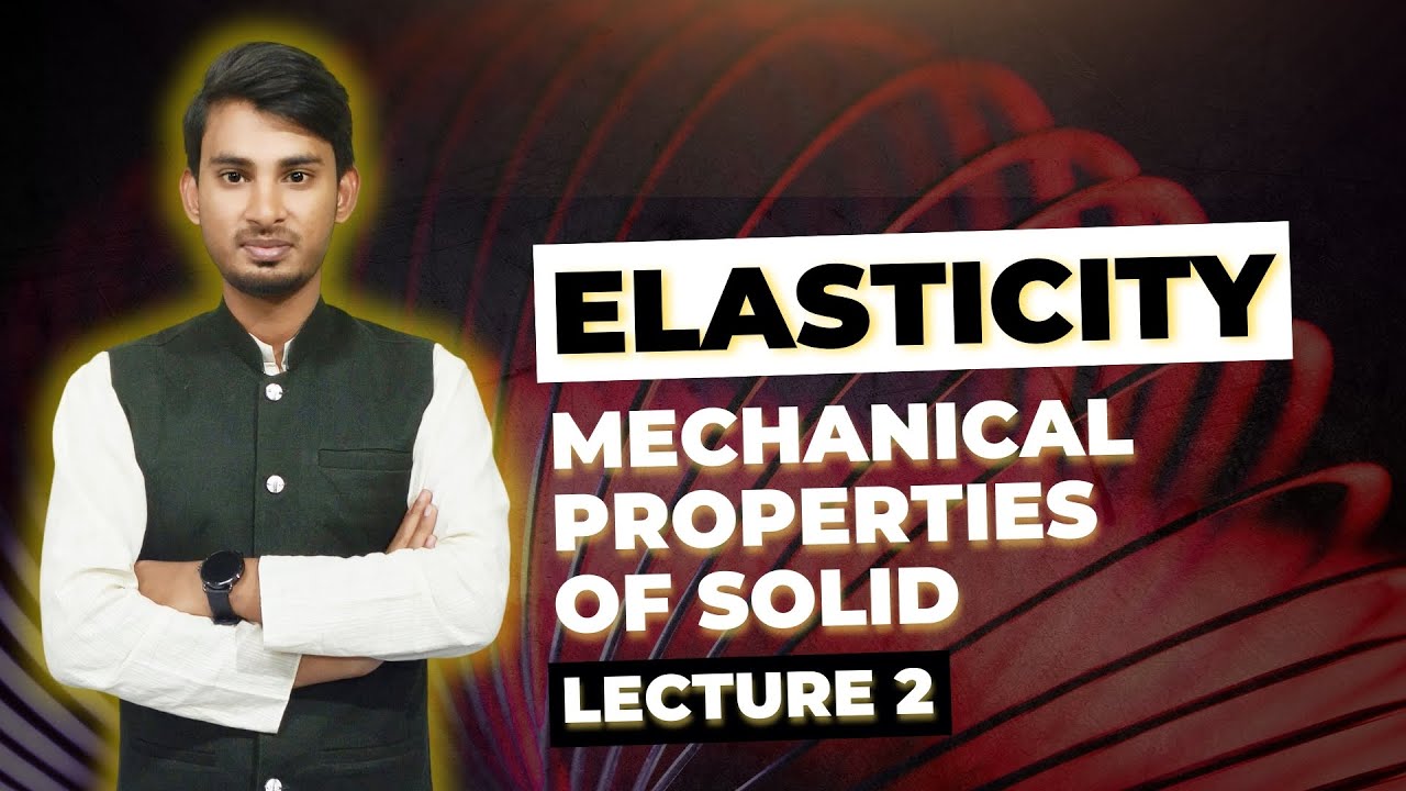 Mechanical Properties of Solid (Elasticity) - Lecture 2 - Class 11 ...