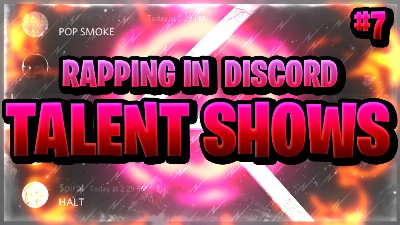 Rapping In Discord Talent Shows #7 | THE CHAT WAS WILDIN!! - YouTube