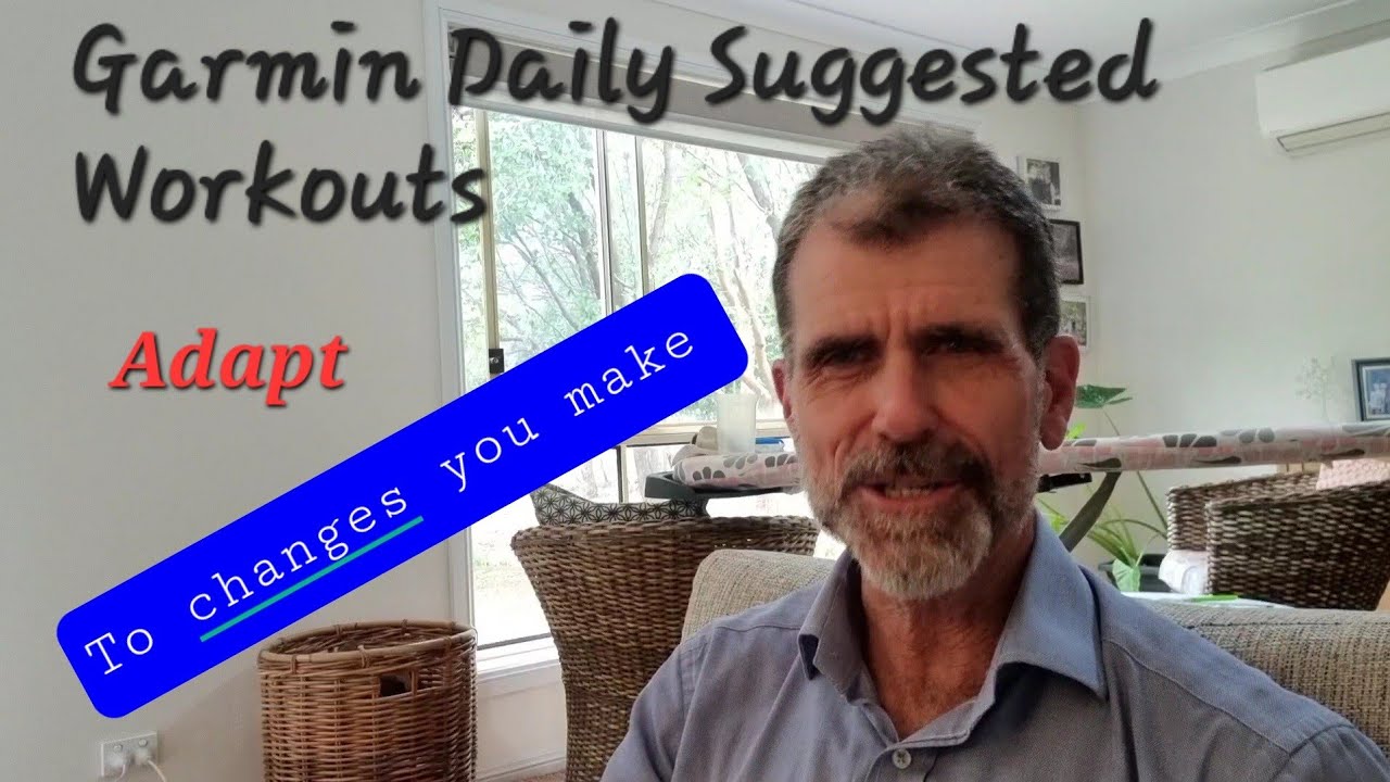 Garmin Daily Suggested Workouts adapt to changes you make to its next ...