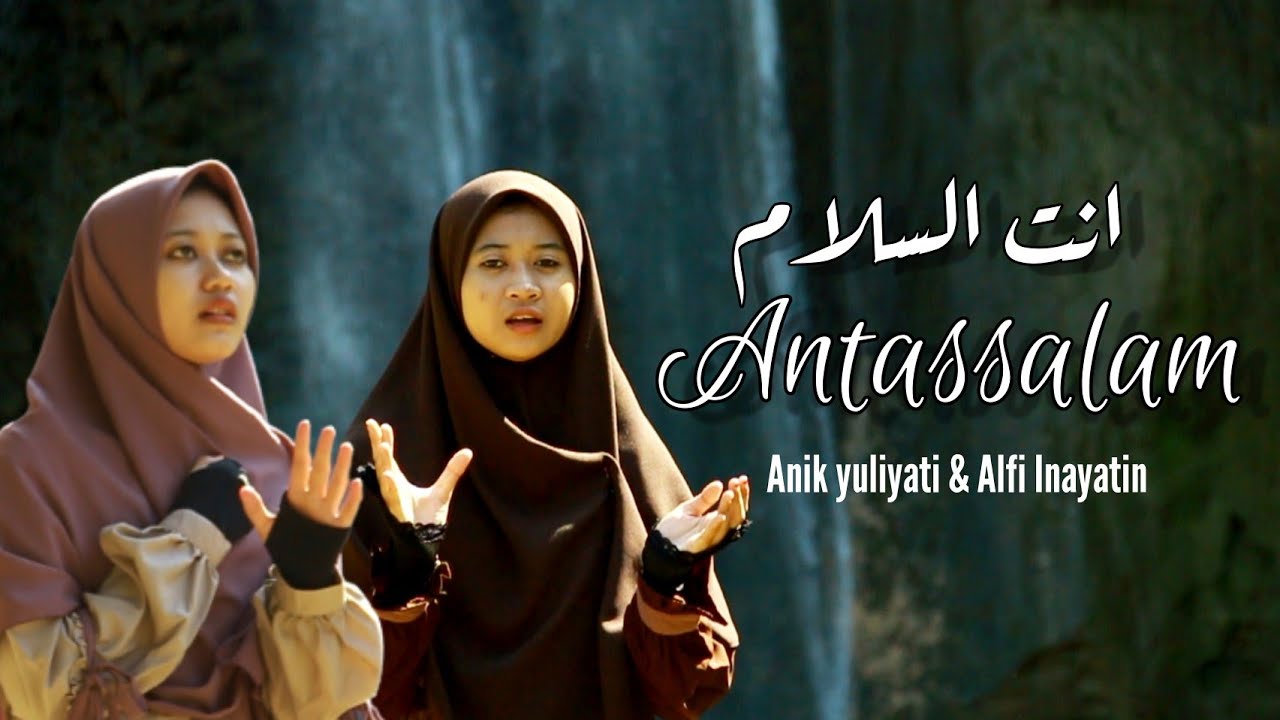 ANTASSALAM - COVER BY ALFI INAYATIN & ANIK YULIYATI SANTRIWATI PONPES ...