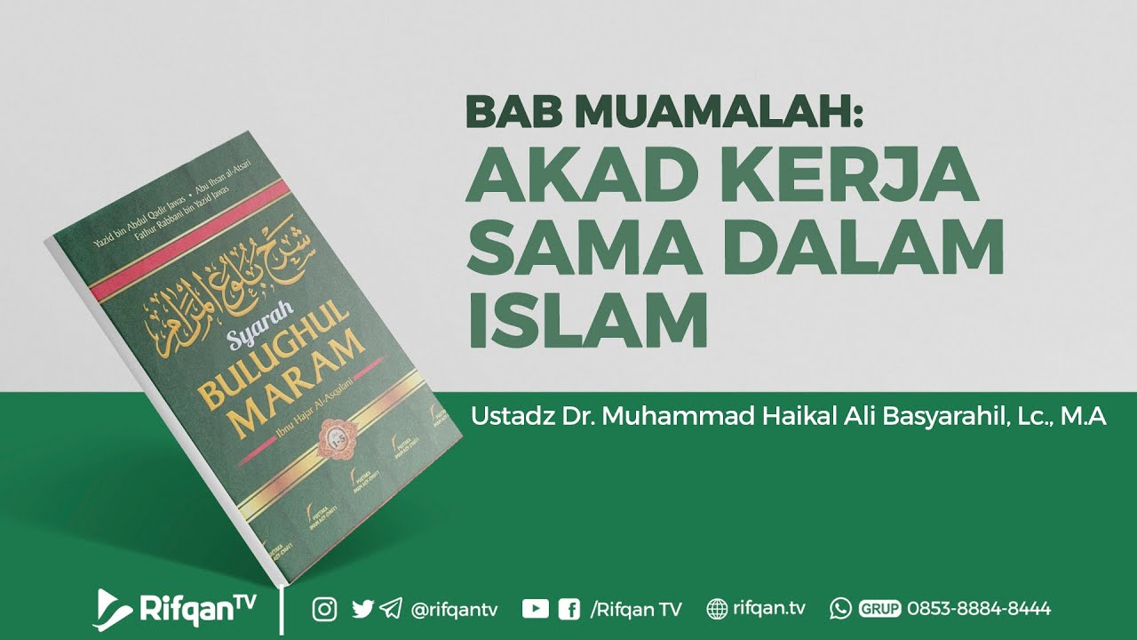 Ep. 8 : Bab, Akad Kerja Sama dalam Islam - Ustaz Dr. Muhammad Haikal ...