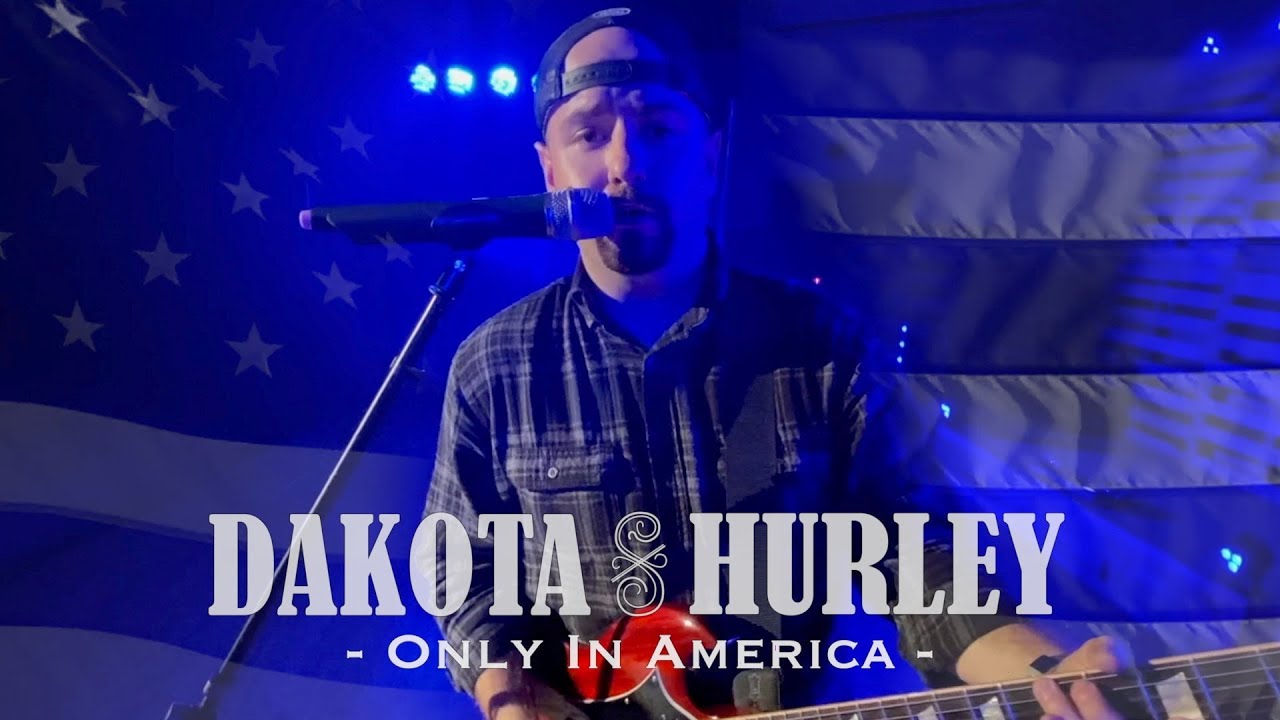 Dakota Hurley - Only In America (Official Music Video - 2021) - YouTube