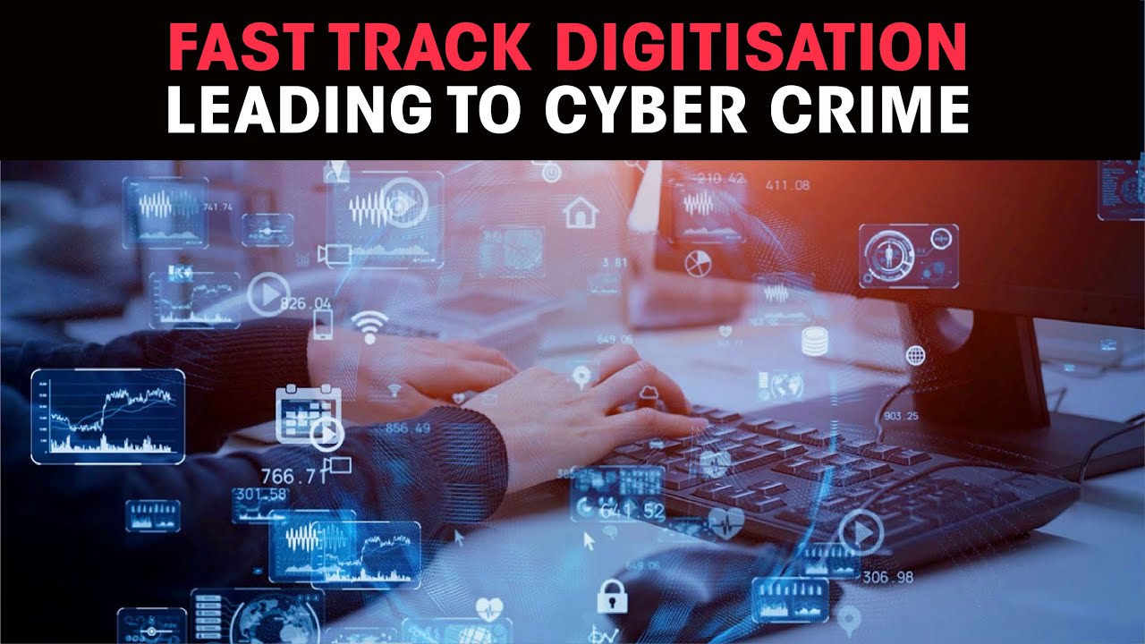 Fast track digitisation leading to cyber crime - YouTube