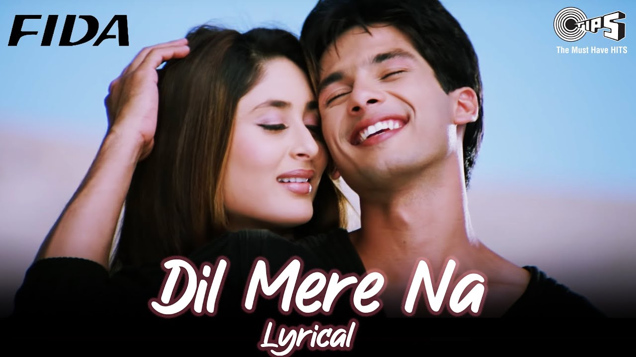 Dil Mere Naa - Lyrical | Fida | Kareena Kapoor, Shahid Kapoor | Udit ...