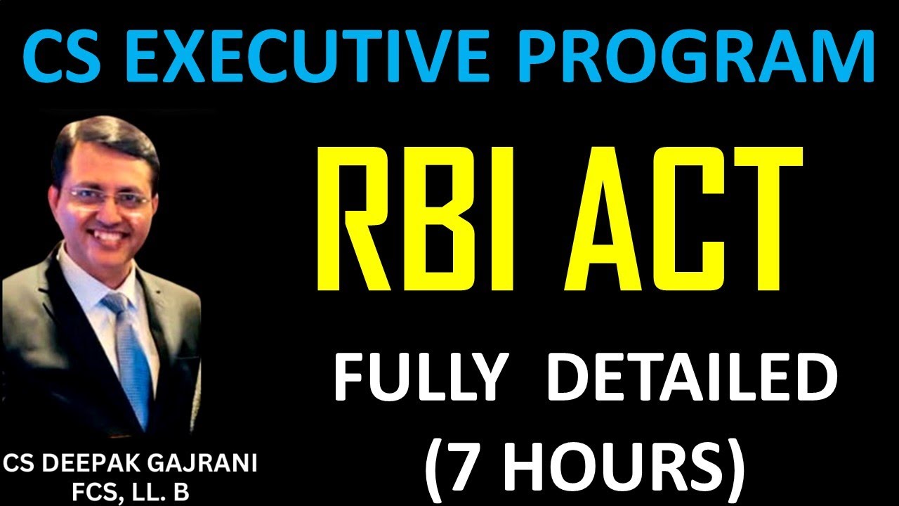 RBI ACT, 1934 - FULLY DETAILED - 7 HOURS - (USE ICSI MODULE WITH VIDEO ...