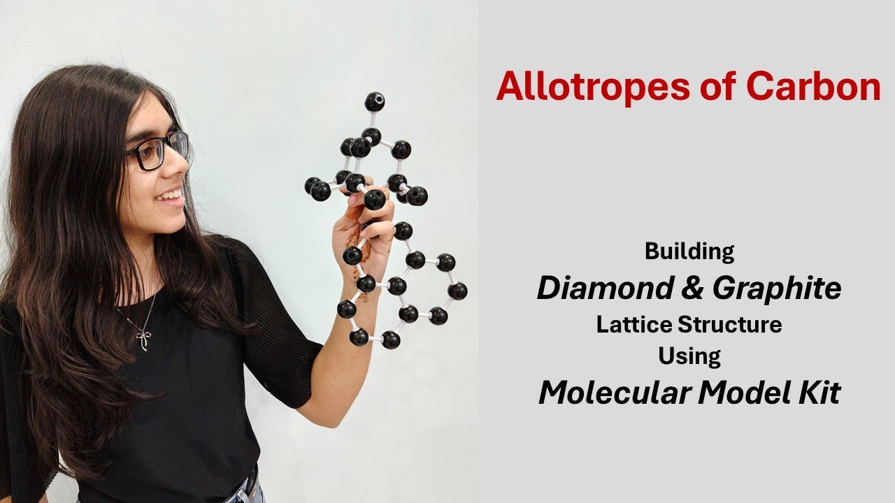 Allotropes of Carbon (Diamond and Graphite) - Using Molecular Model Kit ...