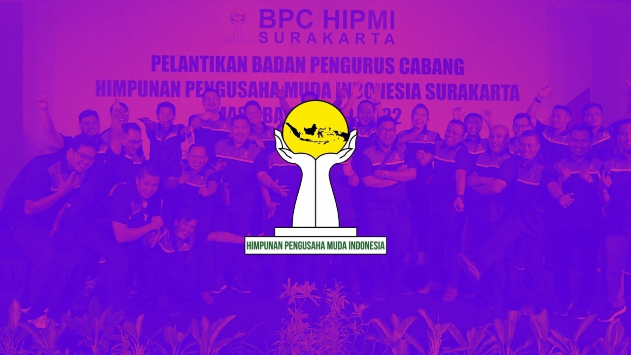 [Video Klip] Pelantikan BPC HIPMI Surakarta 2019-2022 - YouTube