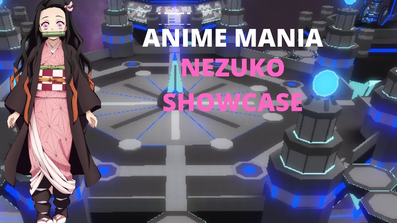 ANIME MANIA NEZUKO SHOWCASE | Roblox - YouTube