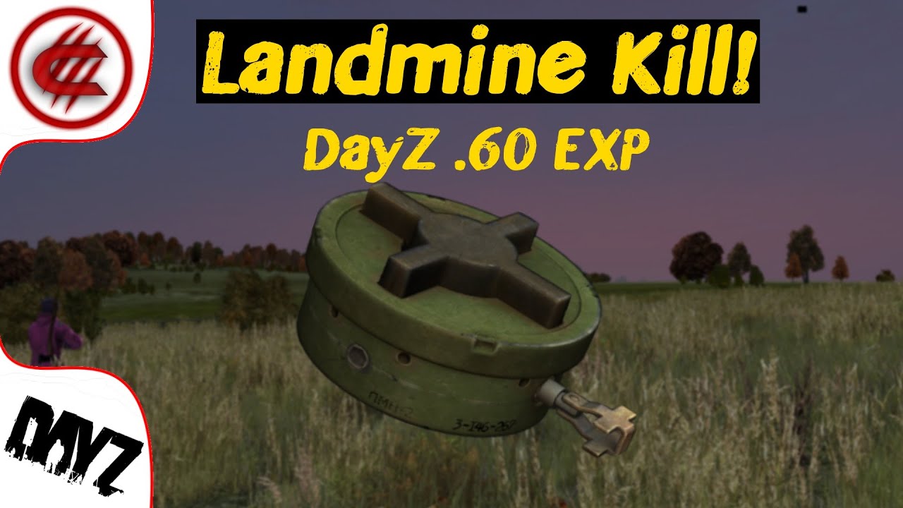 LAND MINE KILL!! | DayZ Standalone .60 EXP - YouTube