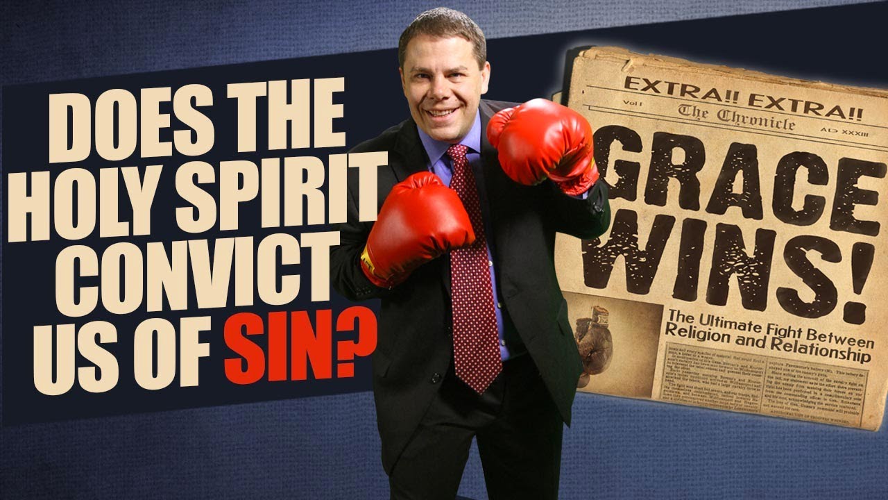 Does the Holy Spirit Convict Us of Sin? - Grace Wins #60 - YouTube