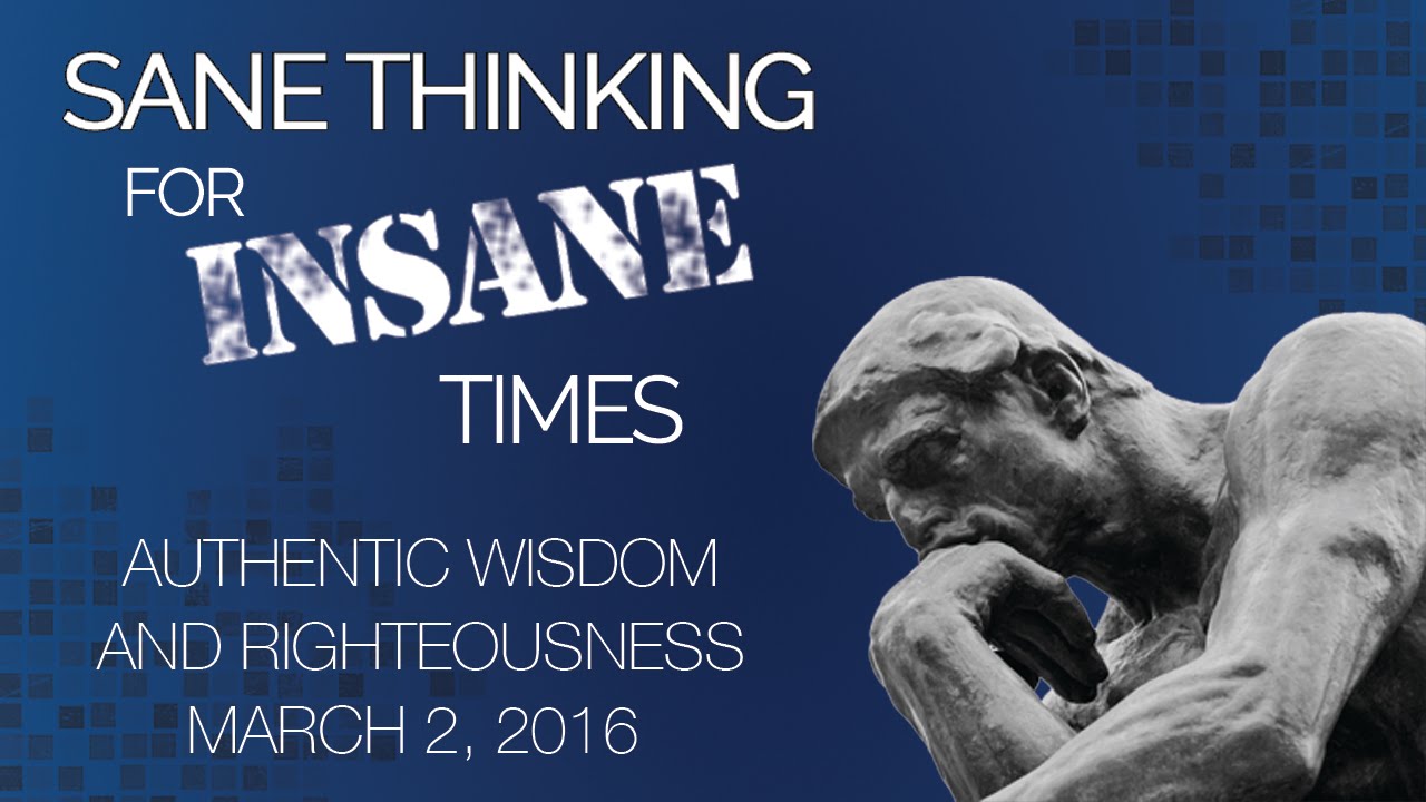 Authentic Wisdom and Righteousness | 3/02/2016 - YouTube