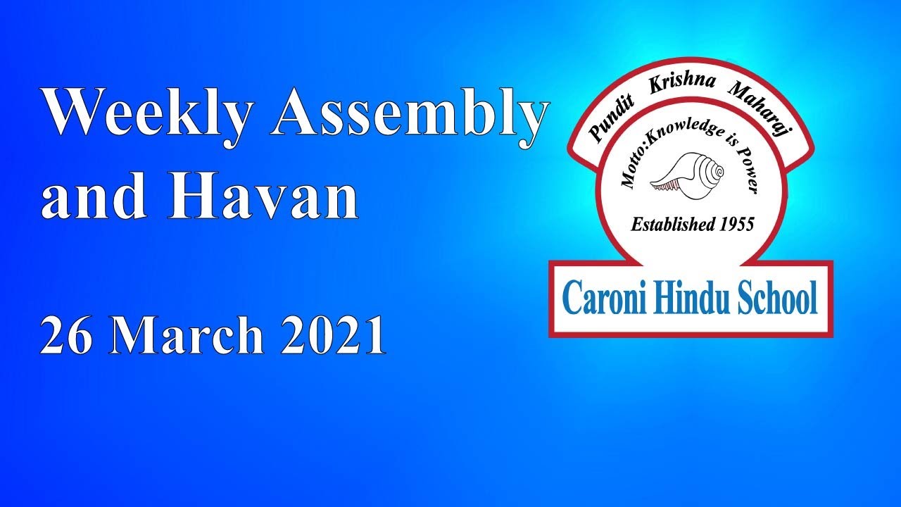 CHS-Weekly Assembly and Havan (26 March 2021) - YouTube