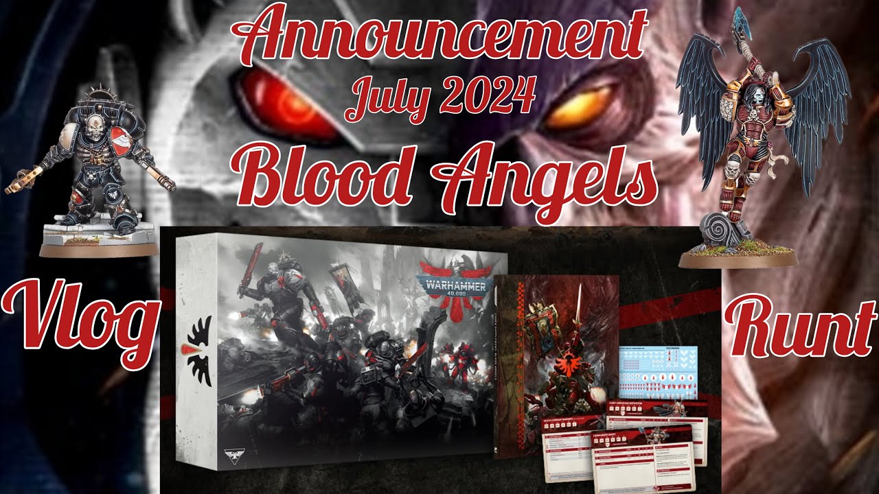 Vlog Runt [ENG] 40k Blood Angels Codex & Army Set Announcement July ...