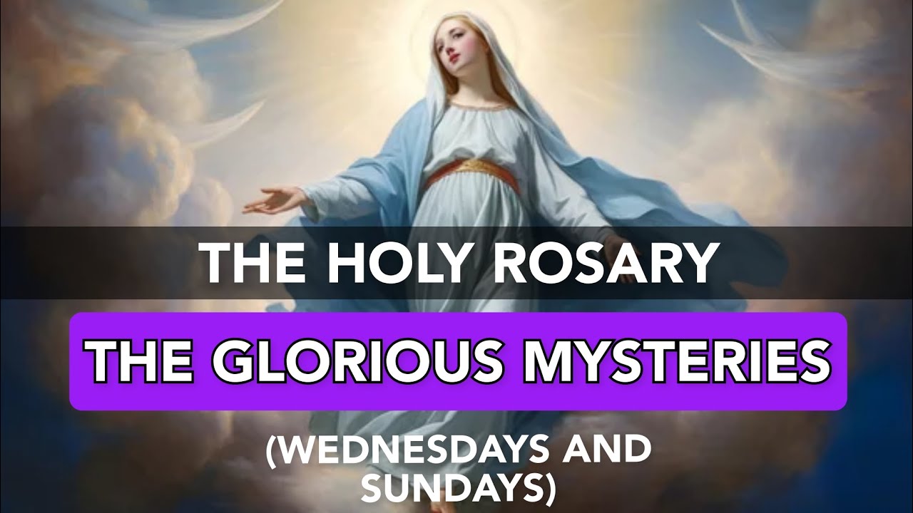 Pray the Holy Rosary | Glorious Mysteries - YouTube