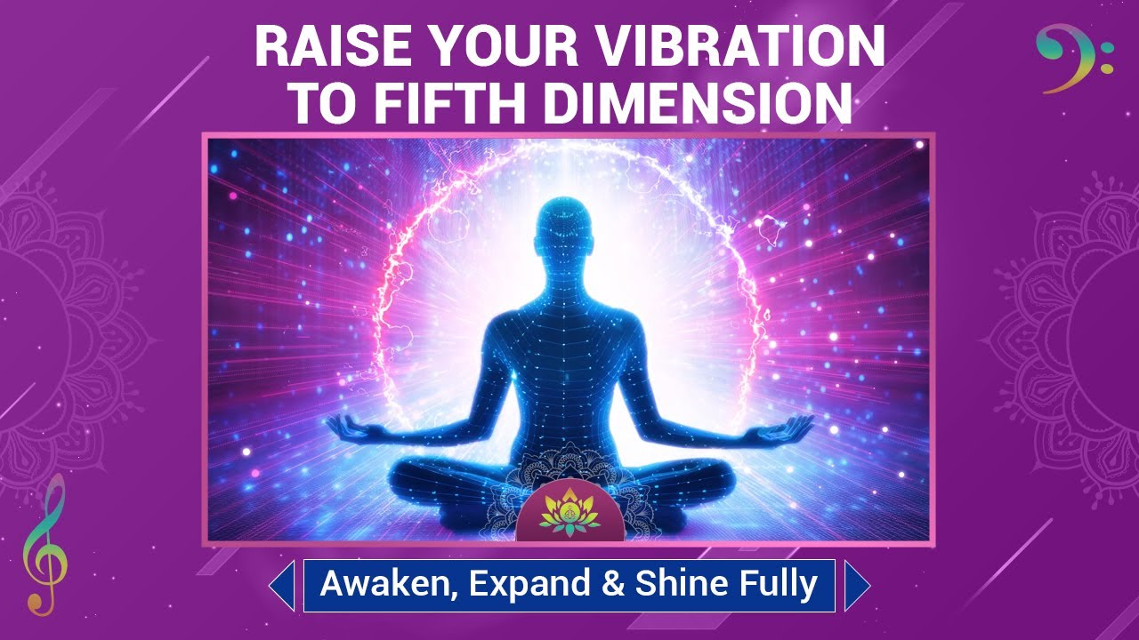 Raise Your Vibration To Fifth Dimension - Awaken, Expand & Shine Fully ...