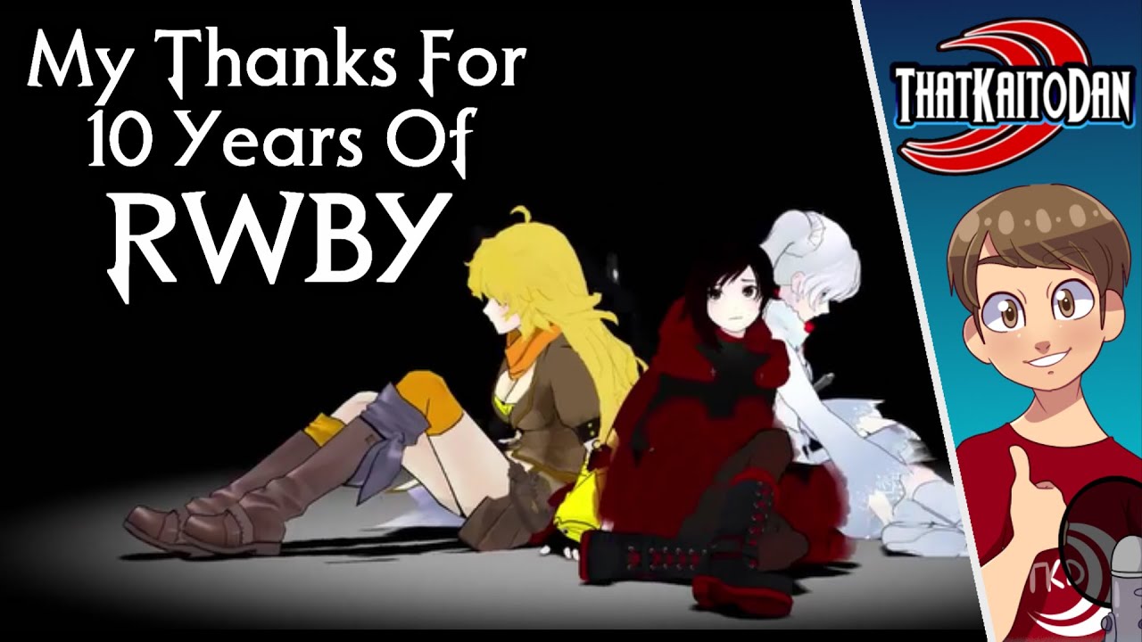 My Thanks For 10 Years of RWBY - YouTube