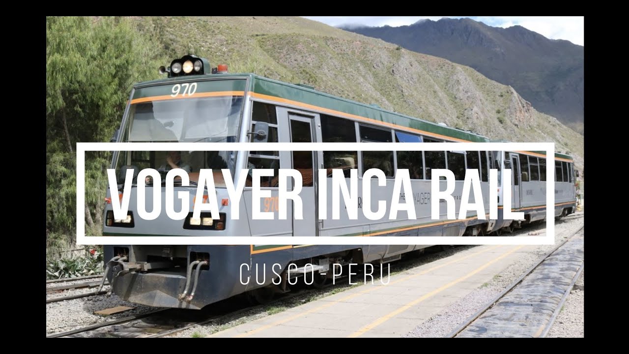 Voyager Inca Rail-Peru - YouTube