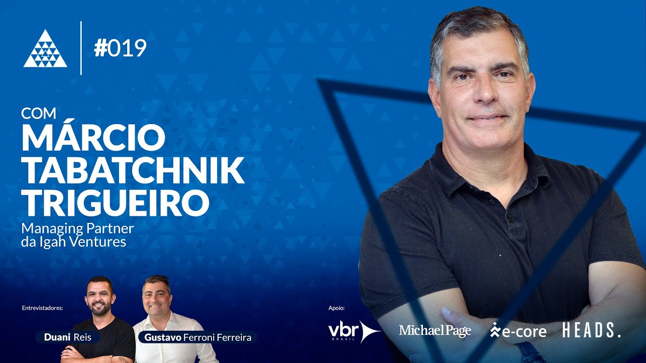 #14 | Márcio Tabatchnik Trigueiro - Uma carreira de alta performance ...