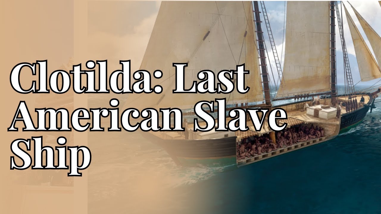 Clotilda: Last American Slave Ship | African Hidden Stories - YouTube