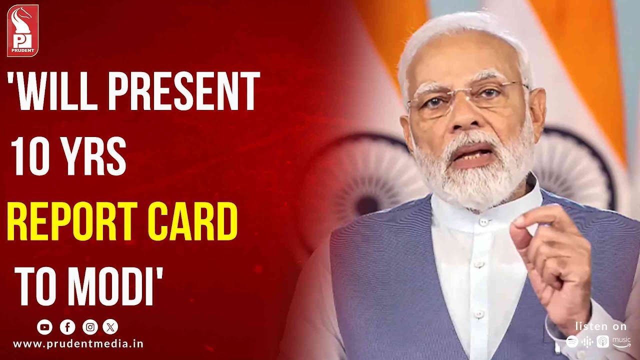 'WILL PRESENT 10 YRS REPORT CARD TO MODI' - YouTube