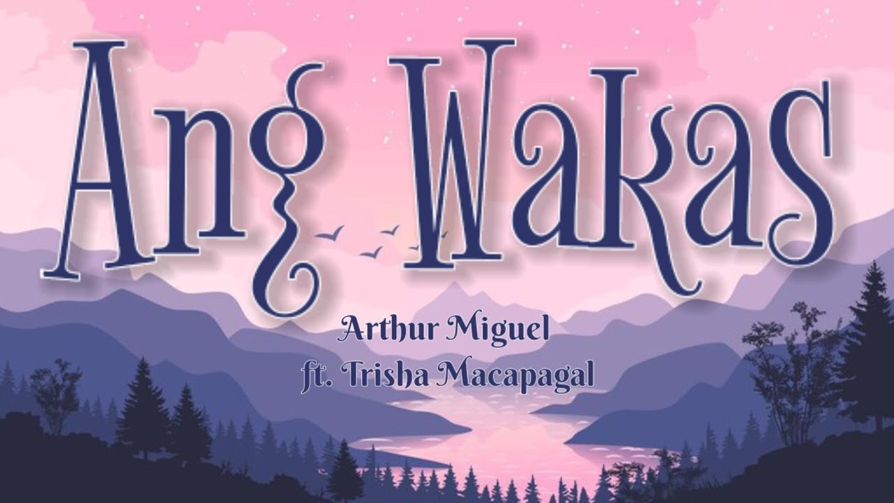 Arthur Miguel ft. Trisha Macapagal - Ang Wakas (Lyrics) - YouTube