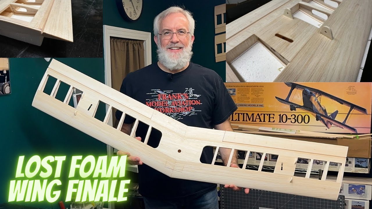Carl Goldberg Ultimate 10-300 Biplane Build: Part 15 (Lost Foam Wing ...