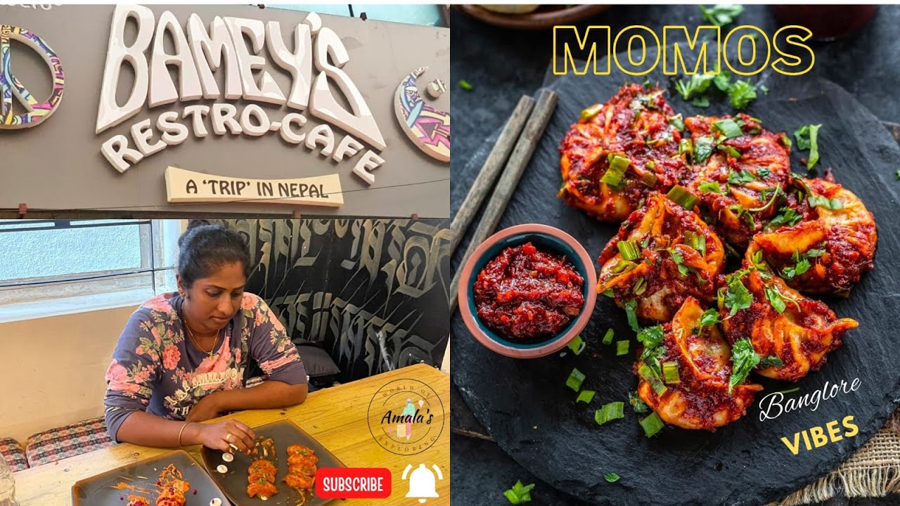BAMEYS BANGALURU | MOMOS | BANGALORE FOODS | MOMO VARIETY | AMALAS ...
